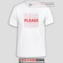 Please Please Please Funny Graphic Tees S-2XL for men and women