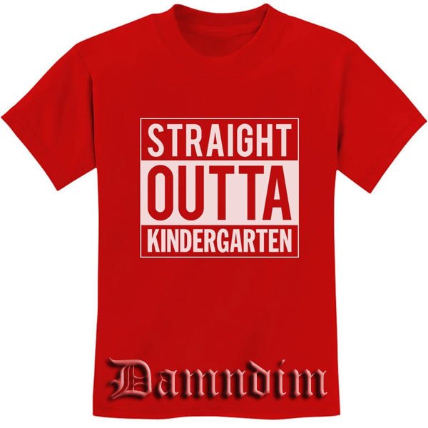 Straight Outta Kindergarten Funny Graphic Tees For Men Women Size S 2xl