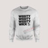 Sweatshirt Wiggity Wack Baby - damndim.com
