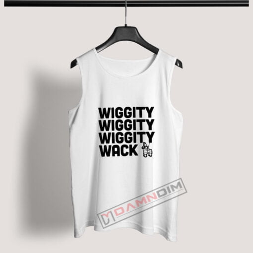 Tank Top Wiggity Wack Baby - damndim.com