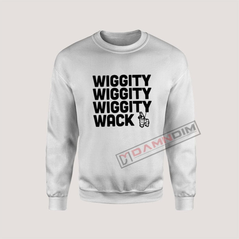 Sweatshirt Wiggity Wack Baby - damndim.com