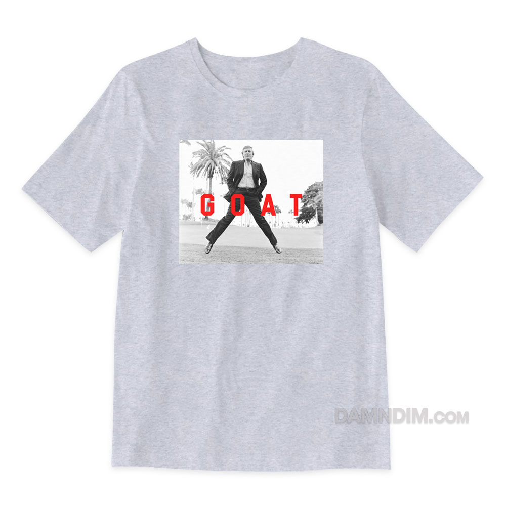 Donald Trump Goat T-Shirt - Damndim.com
