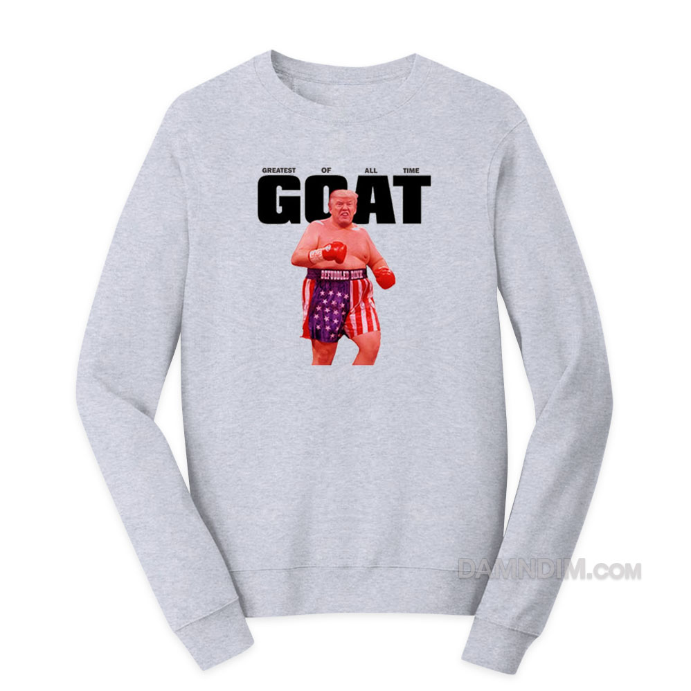 Goat Donald Trump Sweatshirt