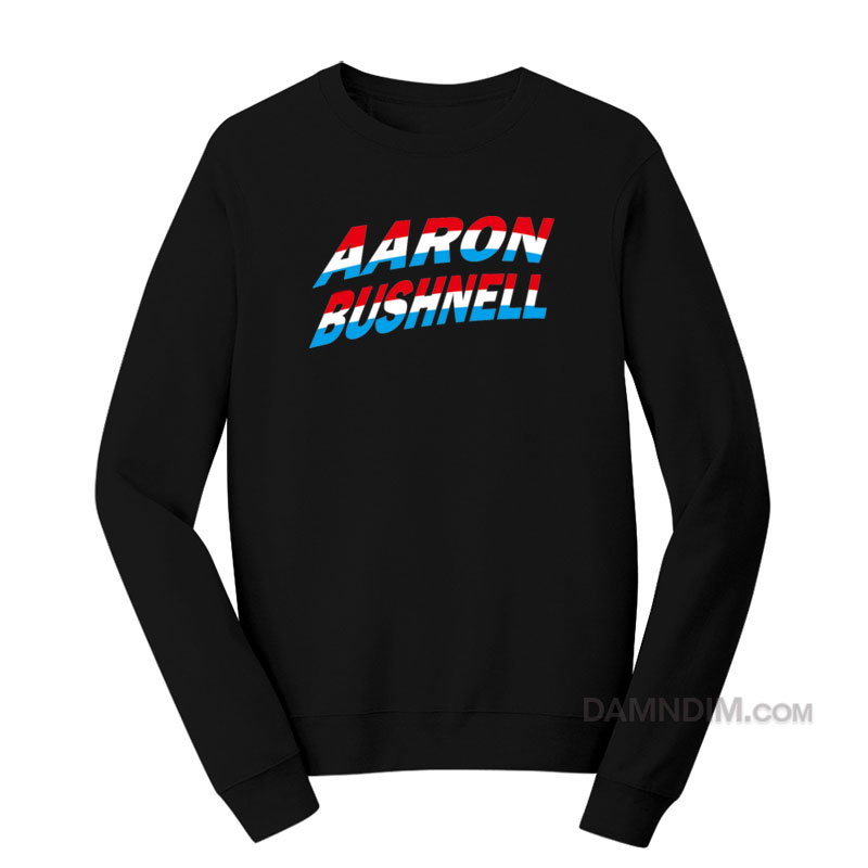 Aaron Bushnell Sweatshirt