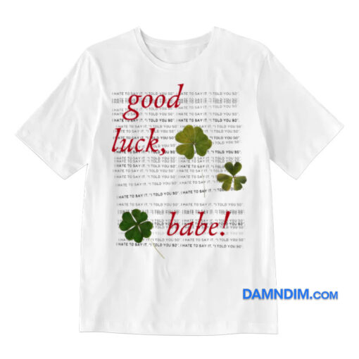 Chappell Roan Good Luck Babe T-Shirt