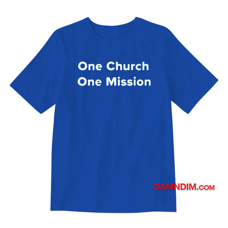 One Church One Mission T-Shirt